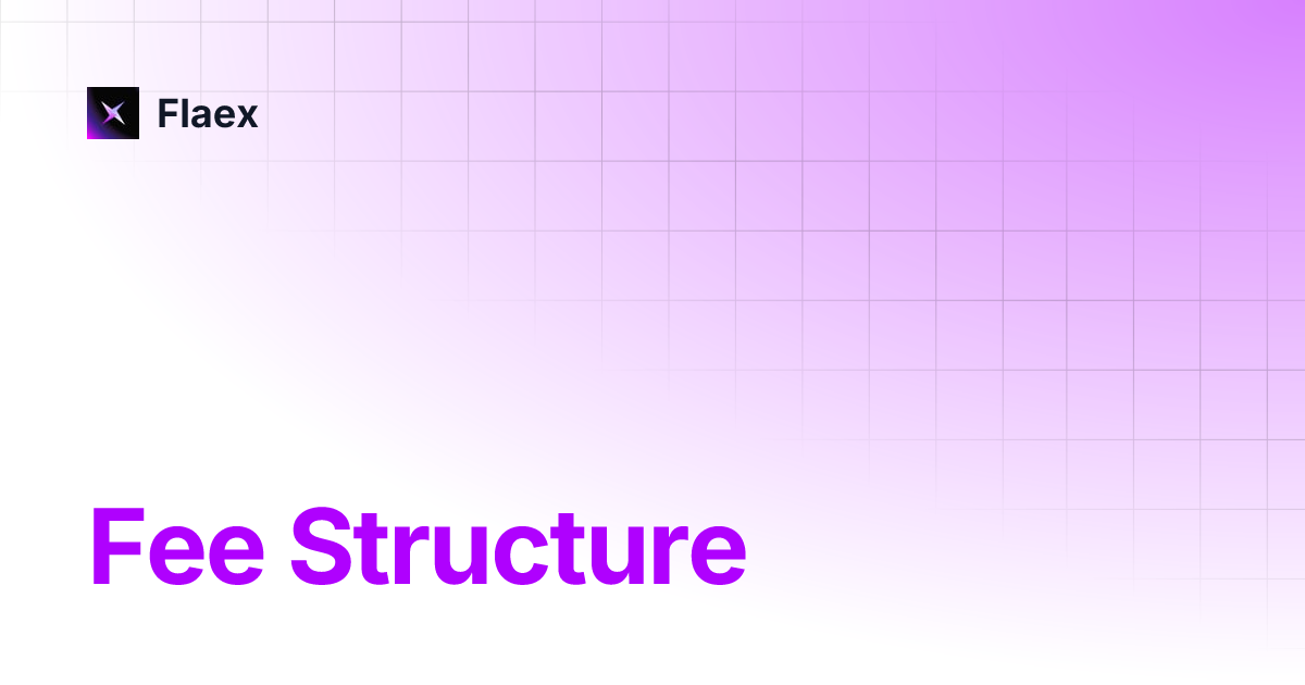 Fee Structure | Flaex